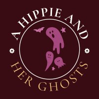 A Hippie and Her Ghosts – Adventures and Ghosts